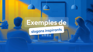 Exemples de slogans efficaces pour inspirer votre marque